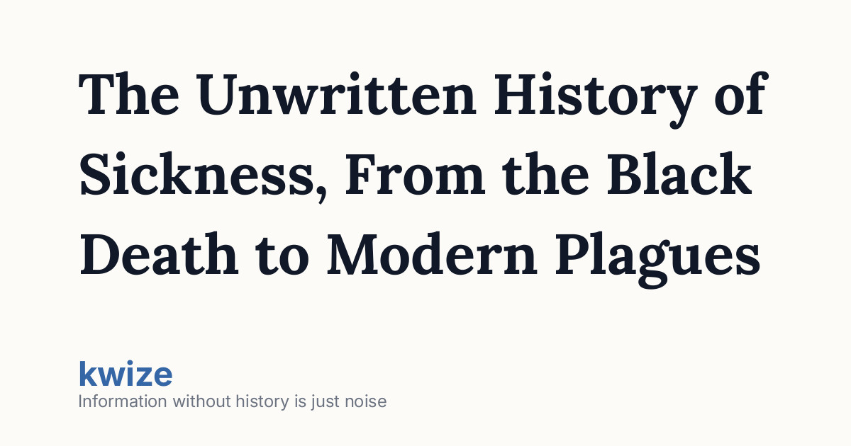 The Unwritten History of Sickness, From the Black Death to Modern Plagues